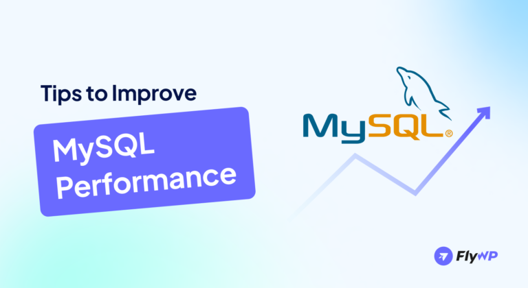 Your Ultimate Guide to Improve MySQL Performance - FlyWP