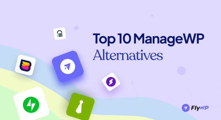 10 ManageWP Alternatives for WordPress Management - FlyWP