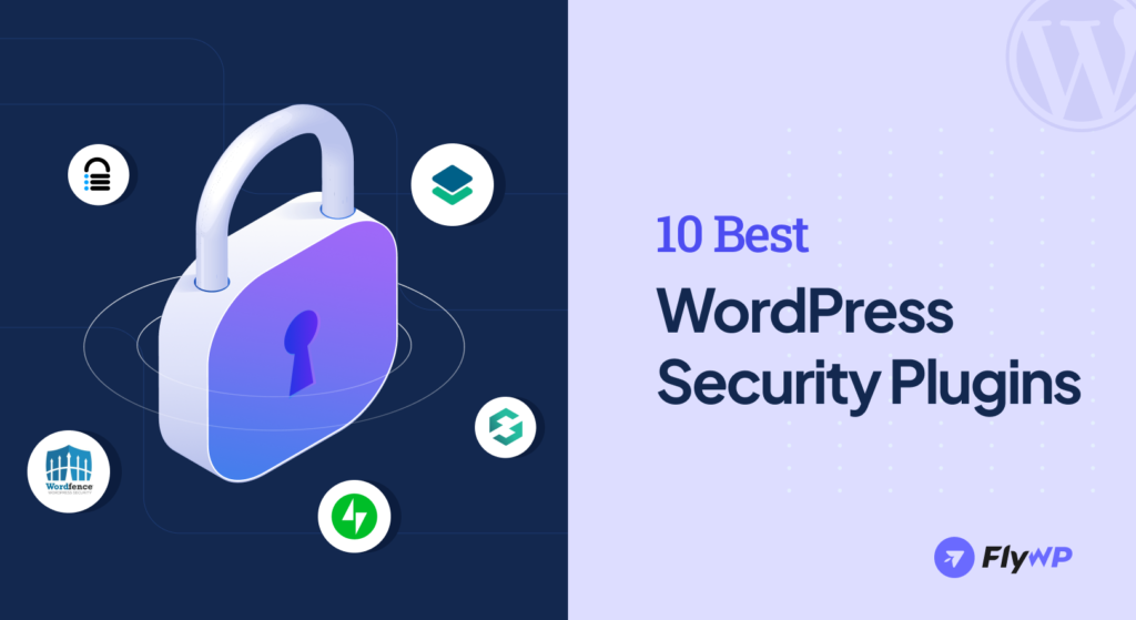 10 Best WordPress Security Plugins to Look For - FlyWP