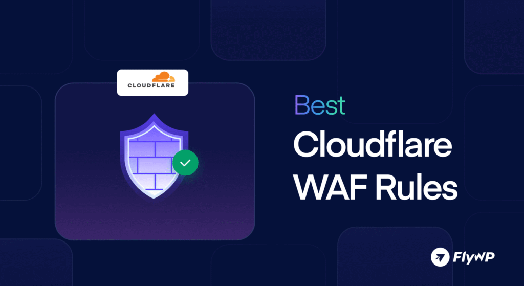 Best Cloudflare WAF Rules to Protect Your WordPress Site