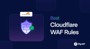 Best Cloudflare WAF Rules to Protect Your WordPress Site