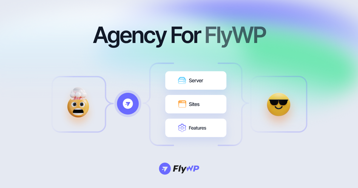 FlyWP: Unified Server and Site Management for Agencies