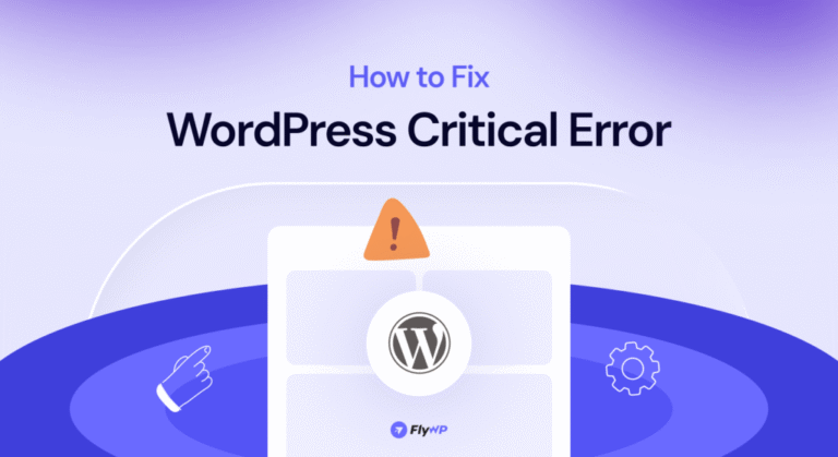 How to Fix WordPress Critical Error – Complete Guide (2025)